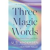 Three Magic Words: The Key to Power, Peace and Plenty: Andersen, U. S ...