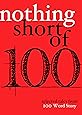 Nothing Short Of: Selected Tales from 100 Word Story: Faulkner, Grant ...