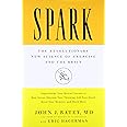Spark: The Revolutionary New Science of Exercise and the Brain: Ratey ...