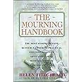 The Mourning Handbook: The Most Comprehensive Resource Offering ...