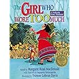 The Girl Who Wore Too Much: A Folktale from Thailand: MacDonald ...