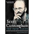 Scott Cunningham―The Path Taken: Honoring the Life and Legacy of a ...
