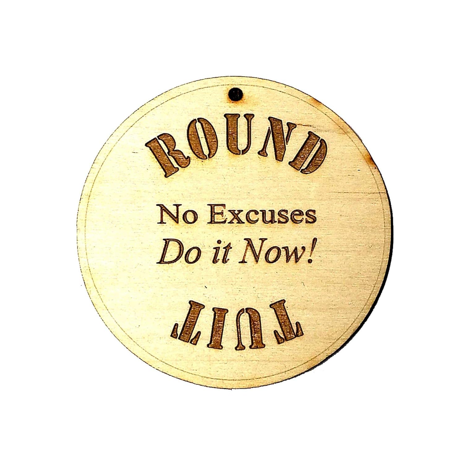 A Round Tuit - wooden disc 80mm - for those who never"get around to it ...