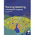 Amazon.com: Nursing Assisting: A Foundation in Caregiving, 6e ...