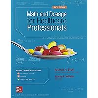 MATH AND DOSAGE CALCULATIONS FOR HEALTHCARE PROFESSIONALS ...