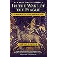 In the Wake of the Plague: The Black Death and the World It Made (A ...