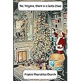 Yes, Virginia: There Is a Santa Claus: A Christmas Holiday Book for ...