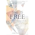 She Is Free: Learning the Truth about the Lies that Hold You Captive ...