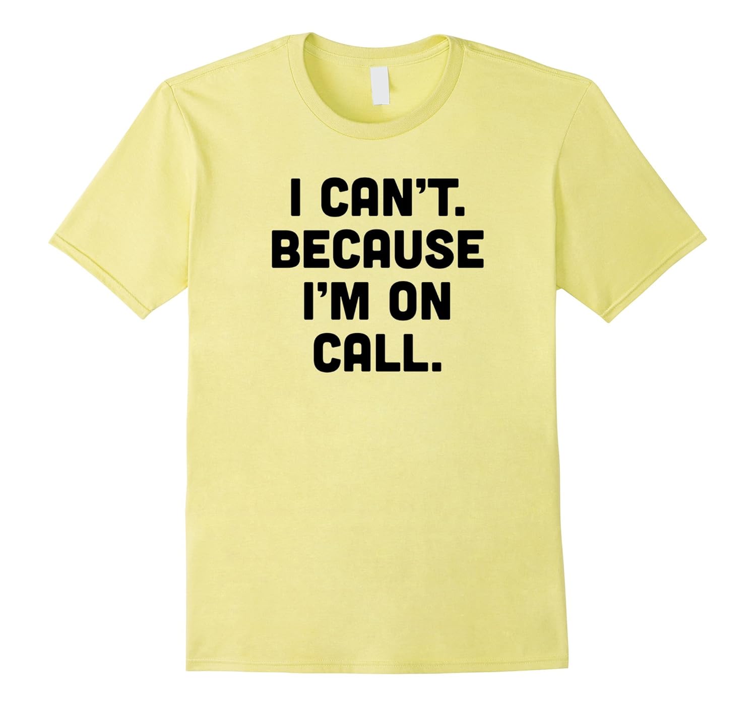 I Cant Because Im On Call Shirt-Vaci – Vaciuk