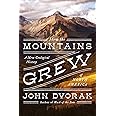 How the Mountains Grew: A New Geological History of North America ...