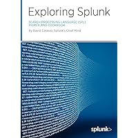 Exploring Splunk: 9780982550670: Computer Science Books @ Amazon.com