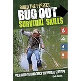 Build the Perfect Bug Out Bag: Your 72-Hour Disaster Survival Kit ...