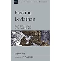 Piercing Leviathan: God's Defeat of Evil in the Book of Job (New Studies in Biblical Theology ...