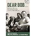 Amazon.com: Dear Bob: Bob Hope's Wartime Correspondence with the G.I.s ...