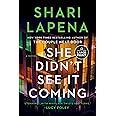 Amazon.com: She Didn't See It Coming: A Novel: 9798217082544: Lapena, Shari: Books