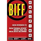 Amazon.com: Biff: Quick Responses to High Conflict People, Their ...