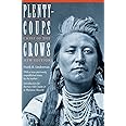 Plenty-coups: Chief of the Crows (Second Edition): Linderman, Frank B ...
