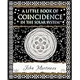 A Little Book of Coincidence: In The Solar System (Wooden Books North ...