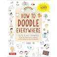 Tuttle Publishing How to Doodle Everywhere: Cute & Easy Drawings for ...