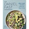 The Daniel Fast Cookbook: Meal Plans and Recipes to Bring You Closer to ...