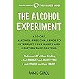 The Alcohol Experiment: A 30-day, Alcohol-Free Challenge to Interrupt ...