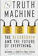 The Truth Machine: The Blockchain and the Future of Everything: Vigna ...
