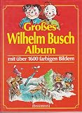 Das grosse Wilhelm Busch Album in Farbe: Amazon.de: Wilhelm Busch: Bücher