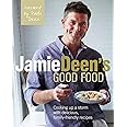 Jamie Deen's Good Food: Cooking Up a Storm with Delicious, Family ...