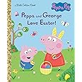 Peppa and George Love Easter! (Peppa Pig) (Little Golden Book): Carbone ...