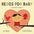 Amazon.com: Besos for Baby: A Little Book of Kisses (Little Libros of ...