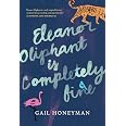 Eleanor Oliphant Is Completely Fine : Honeyman, Gail: Amazon.ca: Books