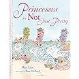 Princesses Are Not Just Pretty: Lum, Kate, Hellard, Sue: 9781599907789 ...