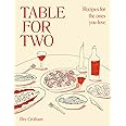 Table for Two: Recipes for the Ones You Love: Graham, Bre ...