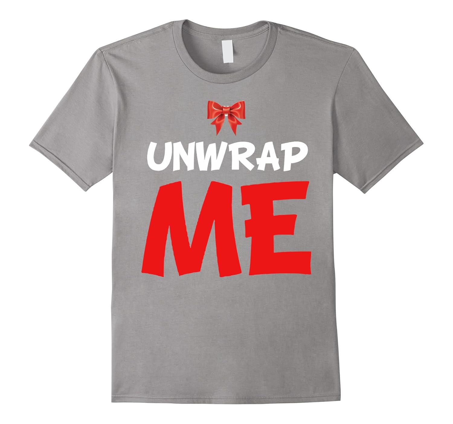 Unwrap Me T-Shirt With Bow Valentine’s Day Christmas Gift-Art – Artvinatee