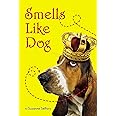 Smells Like Dog (Smells Like Dog, 1): Selfors, Suzanne: 9780316043984 ...