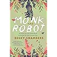 Monk and Robot (Monk & Robot): Chambers, Becky: 9781250386335: Amazon.com: Books