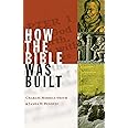 How the Bible was Built: Charlse Merrill Smith, James W. Bennett ...