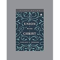 Union with Christ, Teaching Series Study Guide: Ligonier Ministries ...