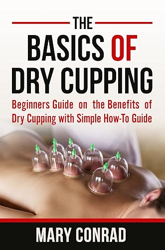 The Basics of Dry Cupping: Beginners Guide on the Benefits of Dry ...