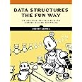 Data Structures the Fun Way: An Amusing Adventure with Coffee-Filled ...