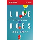 Love Does: Discover a Secretly Incredible Life in an Ordinary World ...