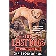 Amazon.com: The Last Dogs: Journey's End (The Last Dogs, 4 ...