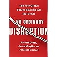 No Ordinary Disruption: The Four Global Forces Breaking All the Trends ...