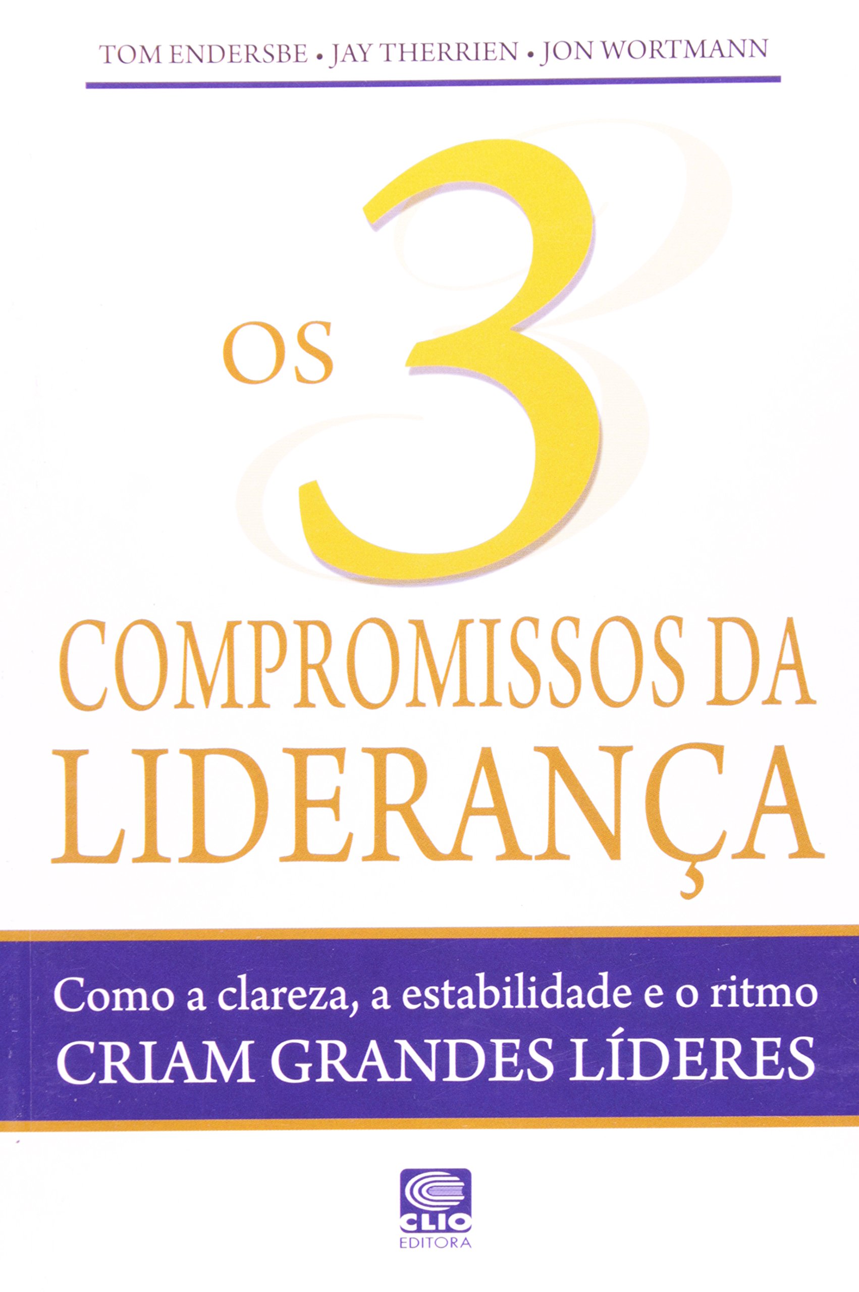 A Os 3 Compromissos Da Lideranca. Como A Clareza Estabilidade E O Ritmo ...