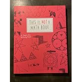 This is Not a Maths Book A Graphic Activity Book /anglais: WELTMAN ANNA ...
