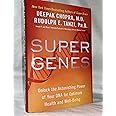 Super Genes: Unlock the Astonishing Power of Your DNA for Optimum ...
