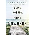 Amazon.com: Being Nobody, Going Nowhere: Meditations on the Buddhist ...
