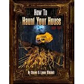 Best of How to Haunt Your House, Volume II: Dozens of Spirited DIY ...
