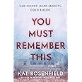 Amazon.com: You Must Remember This: A Novel: 9780063207400: Rosenfield, Kat: Books