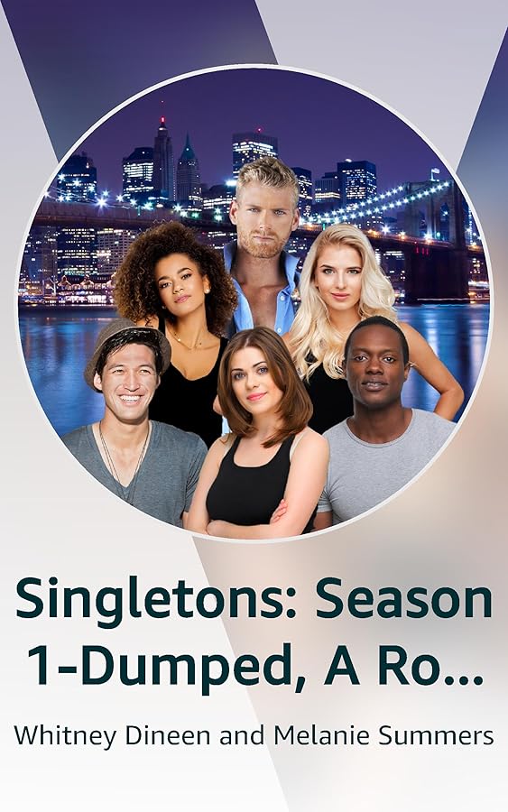 Singletons: Season 1-Dumped, A Romantic Comedy About Love, Life, and ...